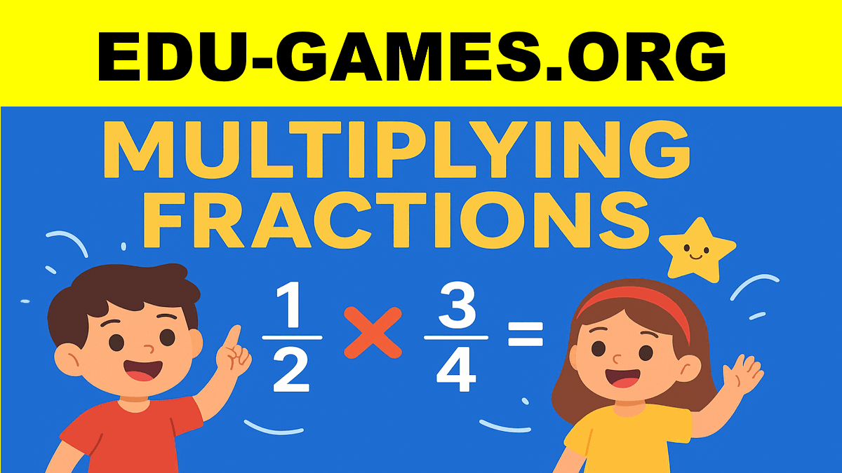 Multiplying Fractions – Worksheets, Games & Step-by-Step Guide